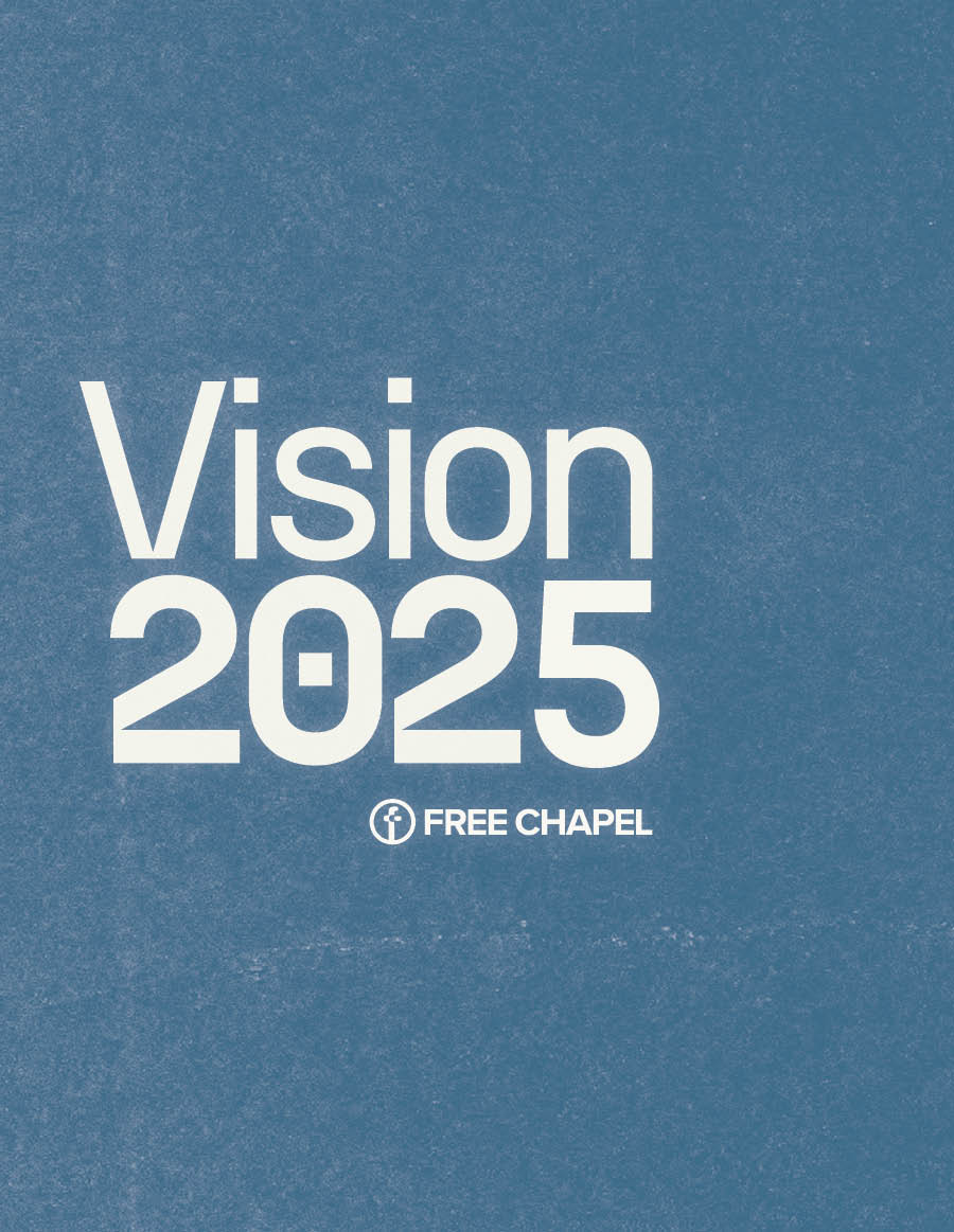 VISION 2025 | Free Chapel